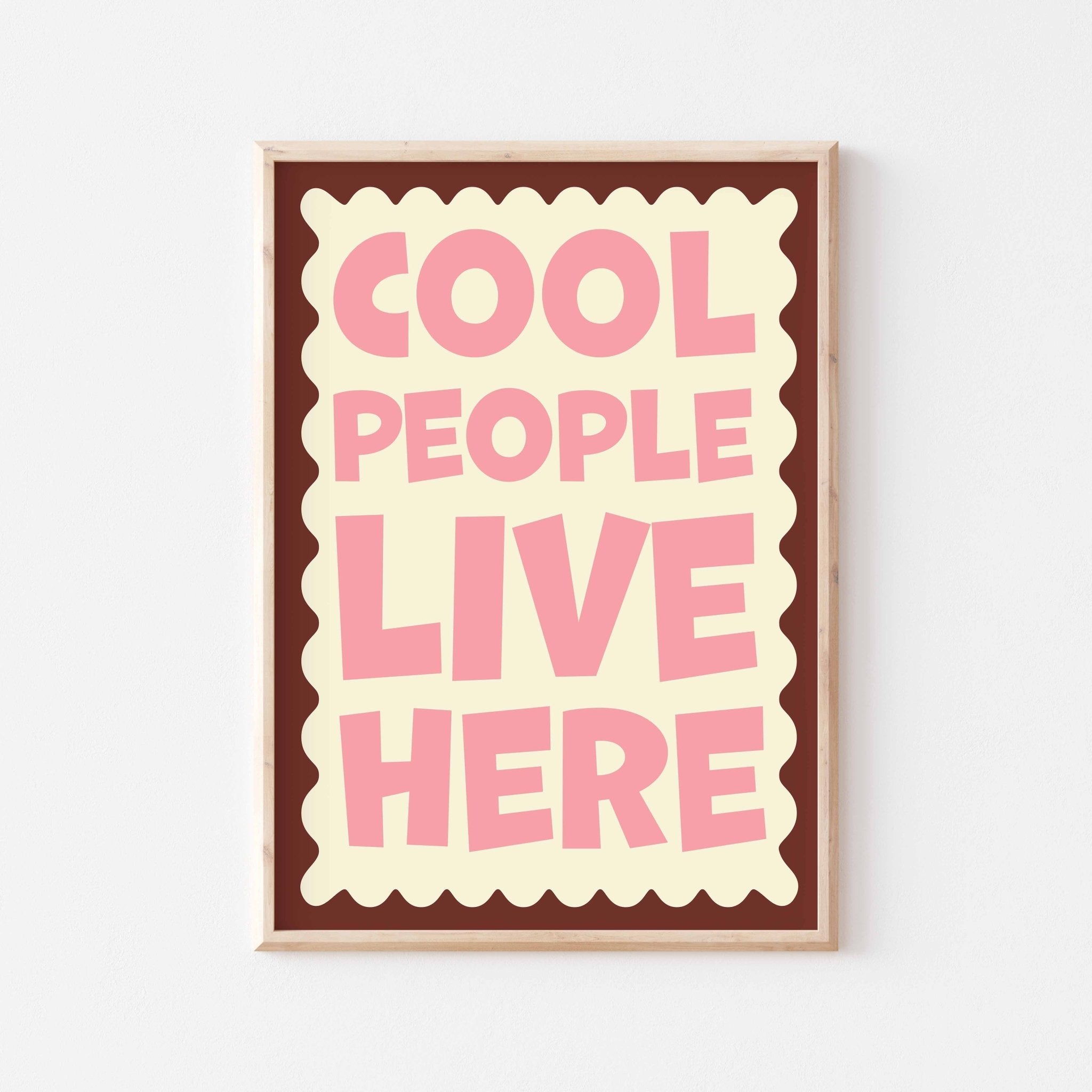 Cool People Live Here Art Print – Posterami