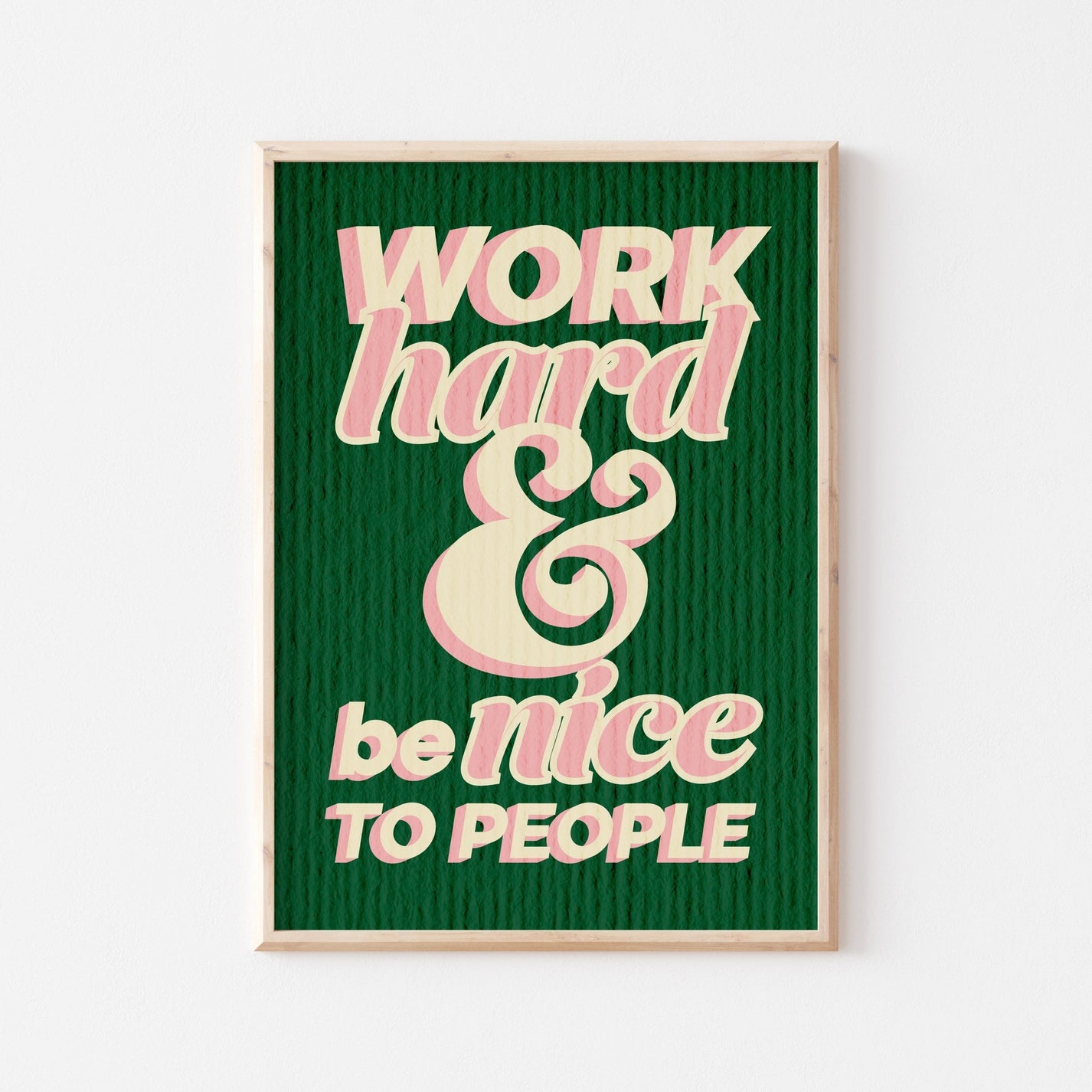 Work Hard And Be Nice To People Retro Art Print – Posterami