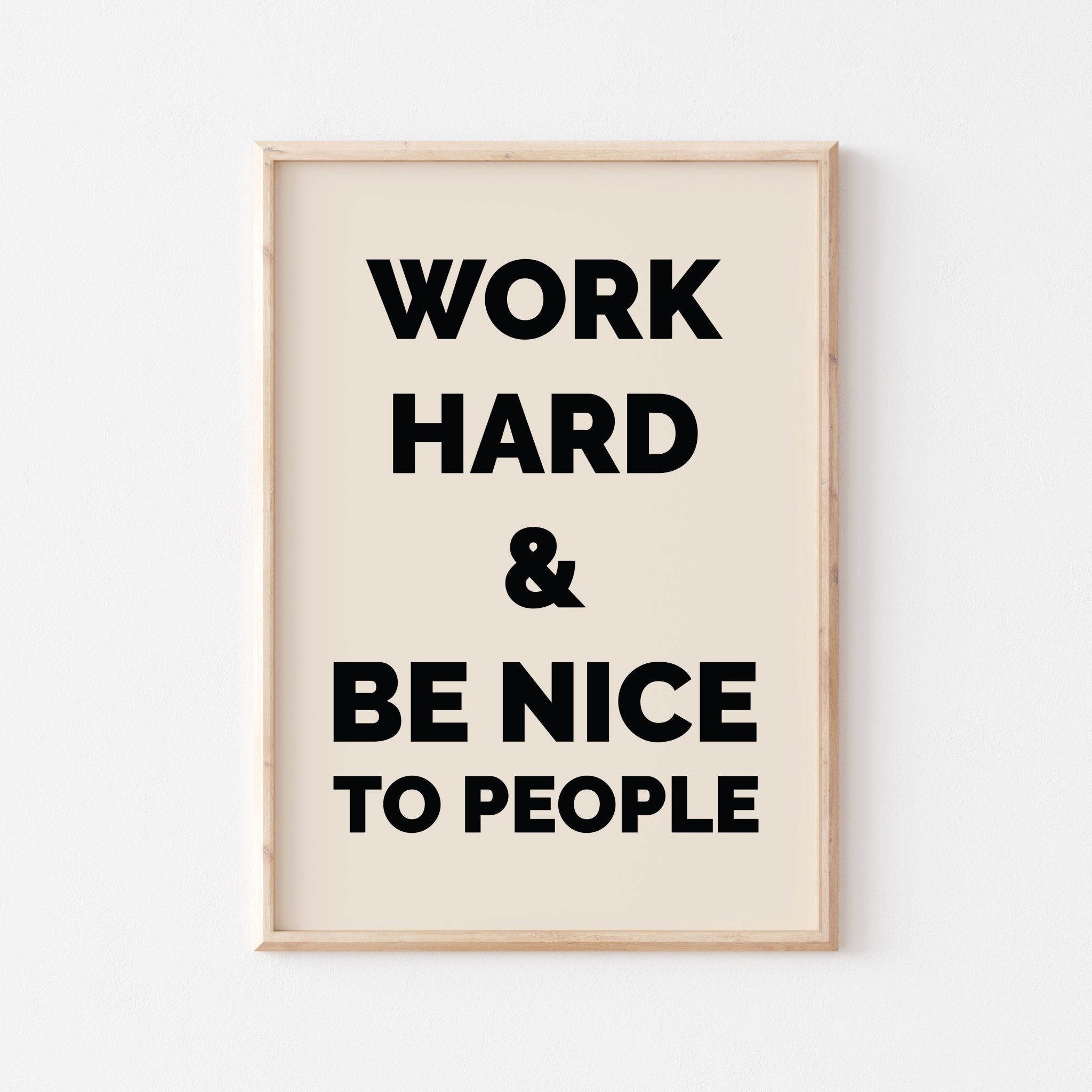 Work Hard And Be Nice To People No. 3 – Posterami